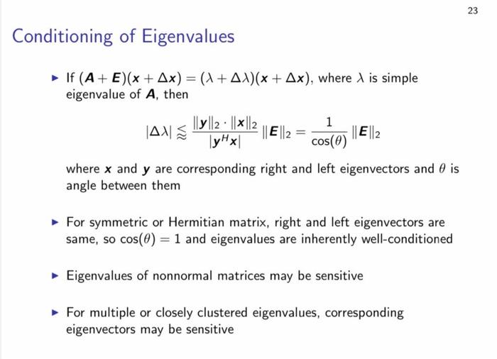 Solved 23 Conditioning of Eigenvalues If (A+E)(x + Ax) = | Chegg.com
