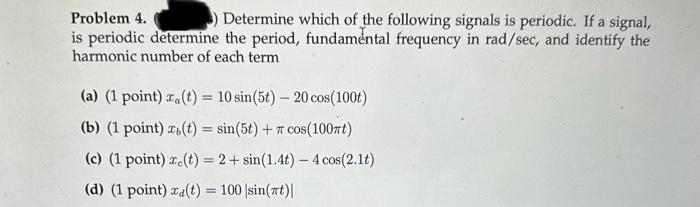 Solved Problem 4. ) Determine which of the following signals | Chegg.com