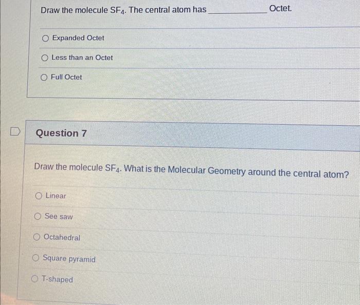 Solved Draw the molecule SF4. The central atom has Octet. | Chegg.com