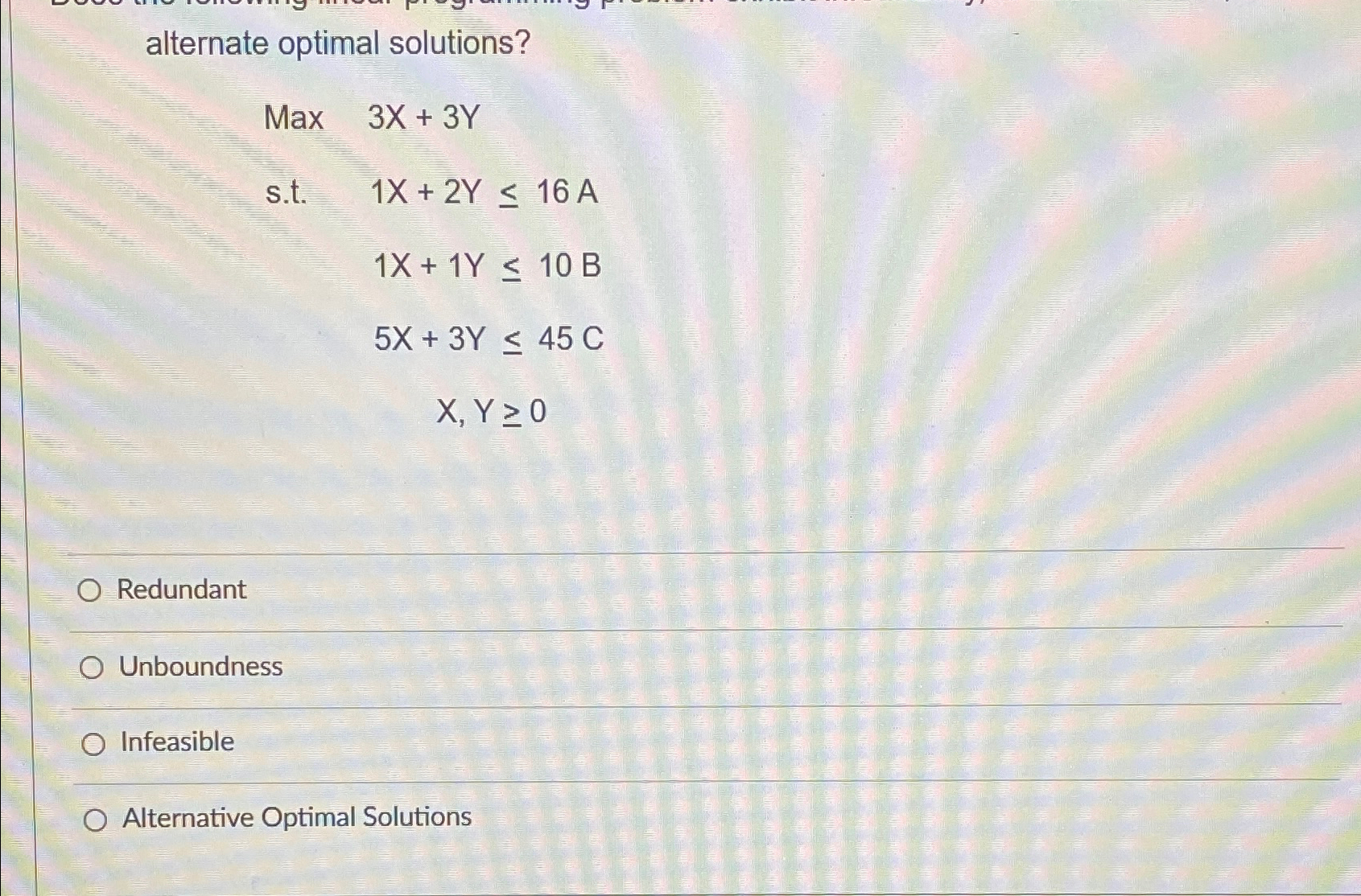 Solved alternate optimal solutions? ﻿Max 3x+3Y | Chegg.com