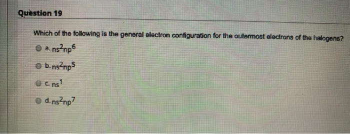Solved Question 19 Which of the following is the general | Chegg.com