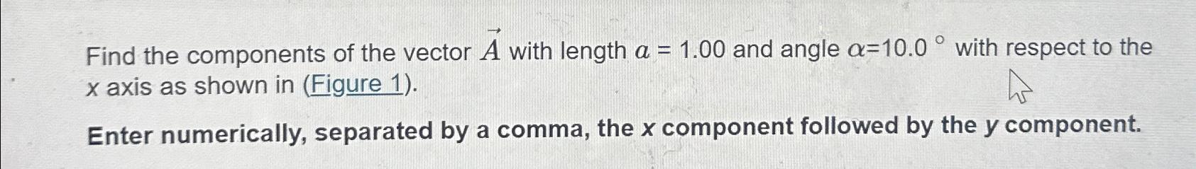 Solved Find the components of the vector vec(A) with length | Chegg.com