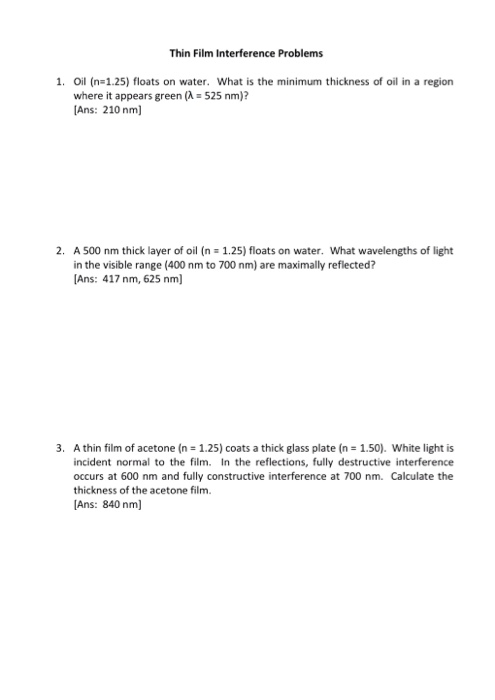 Solved Thin Film Interference Problems 1. Oil (n=1.25) | Chegg.com