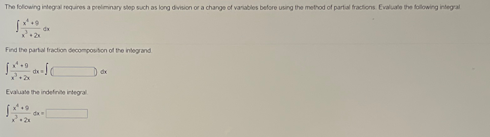 Solved The following integral requires a preliminary step | Chegg.com