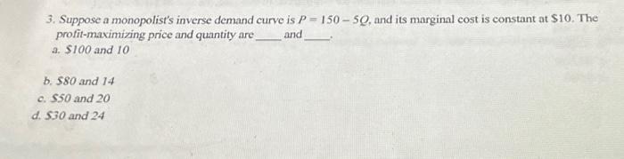 Solved 3. Suppose a monopolist's inverse demand curve is | Chegg.com