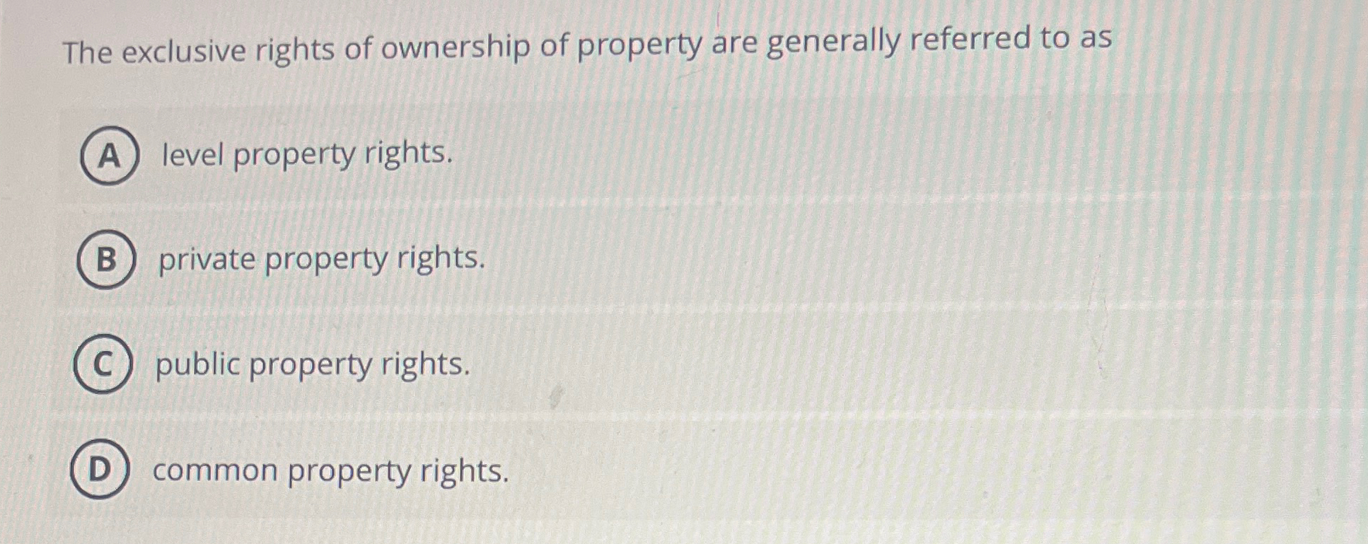Solved The exclusive rights of ownership of property are | Chegg.com