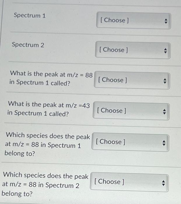 Solved Spectrum 1 and Spectrum 2 below belong to one of the | Chegg.com