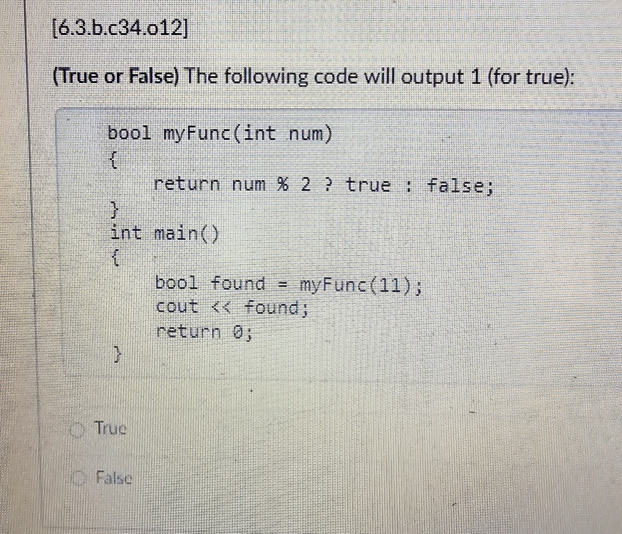 Solved [6.3.b.c34.o12](True or False) ﻿The following code | Chegg.com