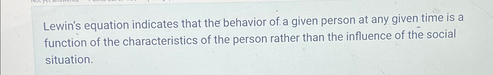 Solved Lewin's equation indicates that the behavior of a | Chegg.com