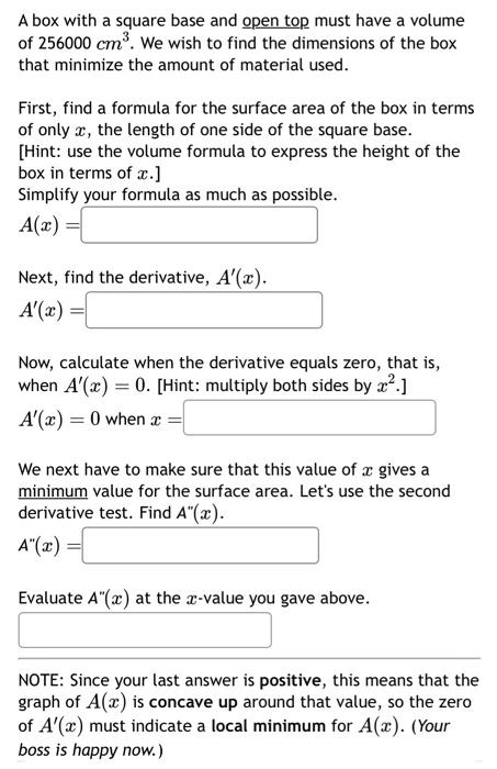 Solved A box with a square base and open top must have a | Chegg.com