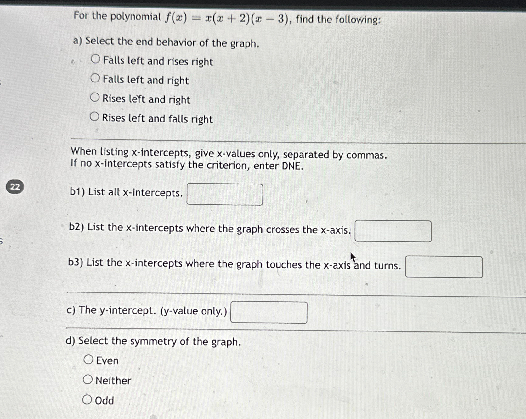 Solved For the polynomial f(x)=x(x+2)(x-3), ﻿find the | Chegg.com