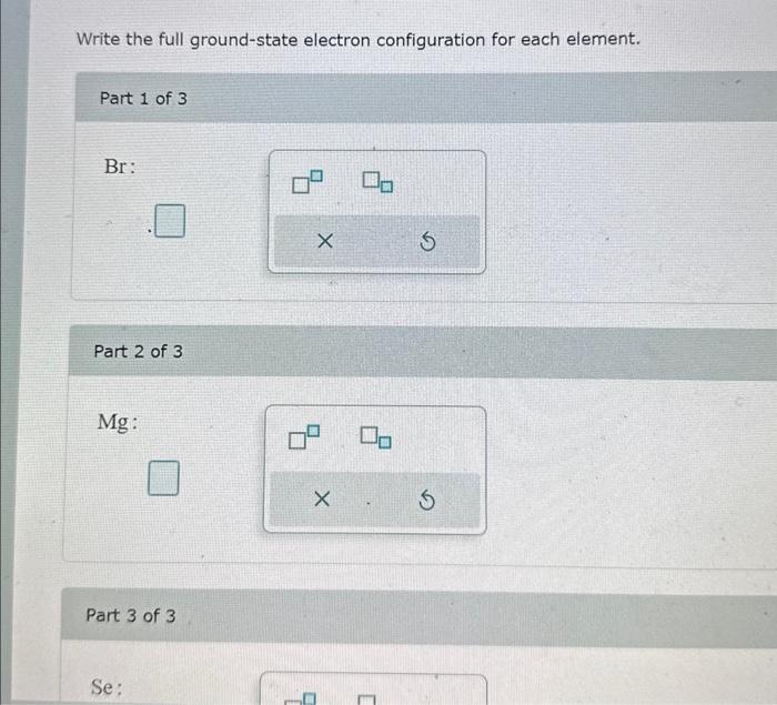 Solved wrote the full ground state electron configuration | Chegg.com