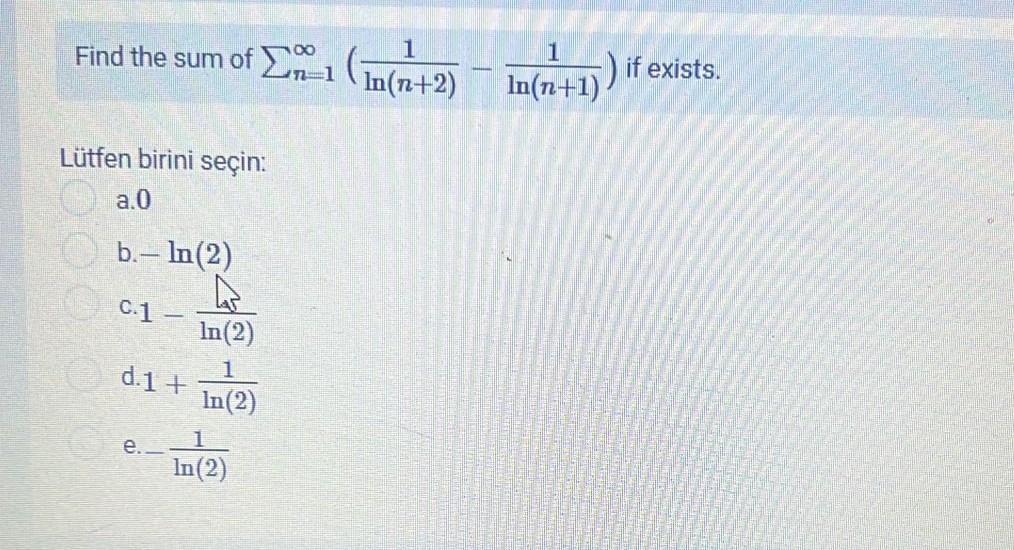 Solved Find the sum of ∑n=1∞(ln(n+2)1−ln(n+1)1) if exists. | Chegg.com