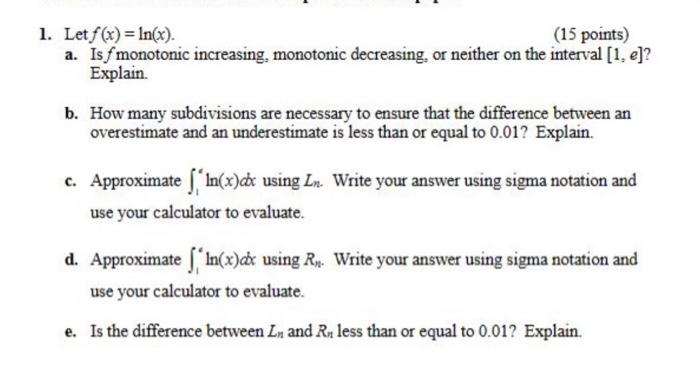 Solved 1. Let f(x)=ln(x). (15 points) a. Is f monotonic | Chegg.com