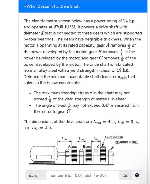 Solved HW1.6. Design of a Drive Shaft The electric motor | Chegg.com