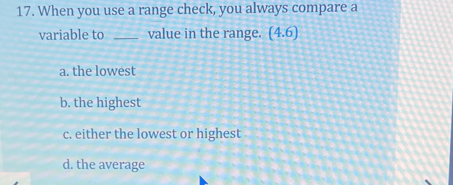 Solved When you use a range check, you always compare a | Chegg.com