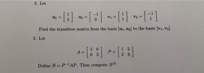 Solved 2. Let u1=[12]u2=[−10]v1=[11]v2=[−11] Find the | Chegg.com
