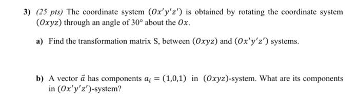 Solved 3 25 Pts The Coordinate System Oxyz Is
