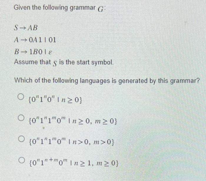 Solved Given the following grammar G : S→ABA→0A1∣01B→1B0∣ε | Chegg.com