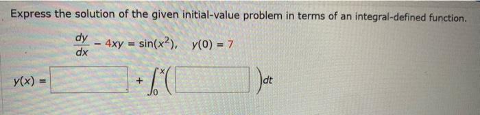 Solved Express the solution of the given initial-value | Chegg.com