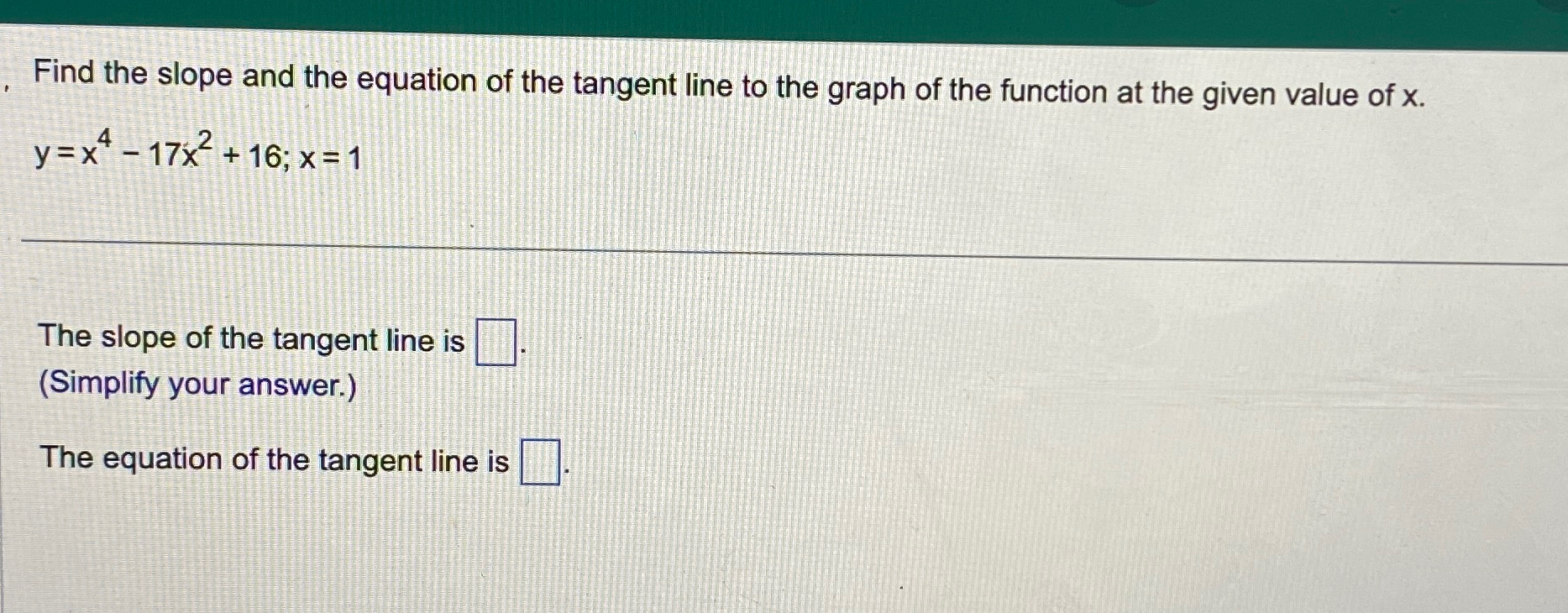 Solved Find the slope and the equation of the tangent line | Chegg.com