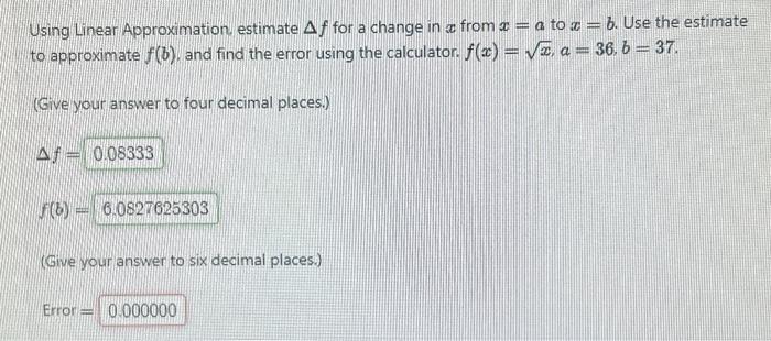 Solved Using Linear Approximation, estimate Δf for a change | Chegg.com
