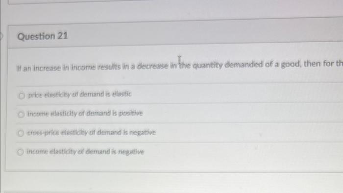 Solved If an increase in income results in a decrease in the | Chegg.com