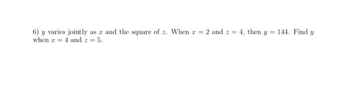 Solved 6) y varies jointly as r and the square of 2. When x | Chegg.com