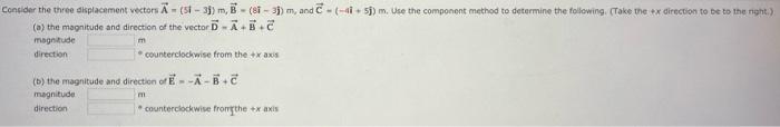 Solved Consider the three displacement vectors A = (5i-3j) | Chegg.com