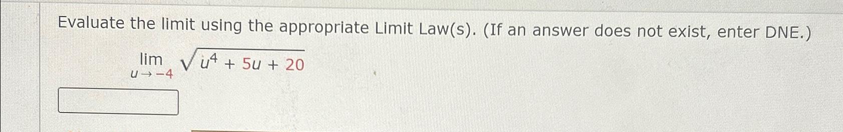 Solved Evaluate the limit using the appropriate Limit | Chegg.com