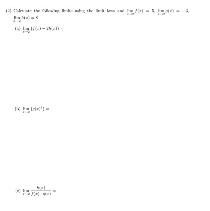 Solved -3, (2) Calculate the following limits using the | Chegg.com