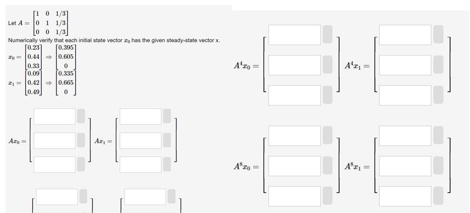 Solved Let A=[101301130013]Numerically verify that each | Chegg.com