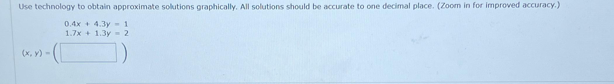 Solved Use technology to obtain approximate solutions | Chegg.com