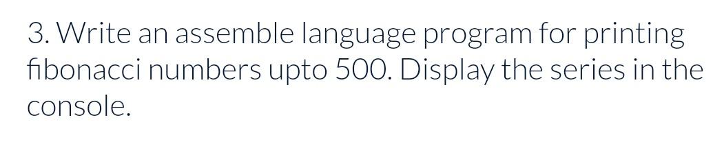 Solved 3. Write an assemble language program for printing | Chegg.com