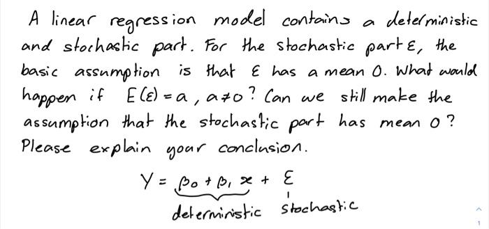 Solved A linear regression model contains a deterministic | Chegg.com