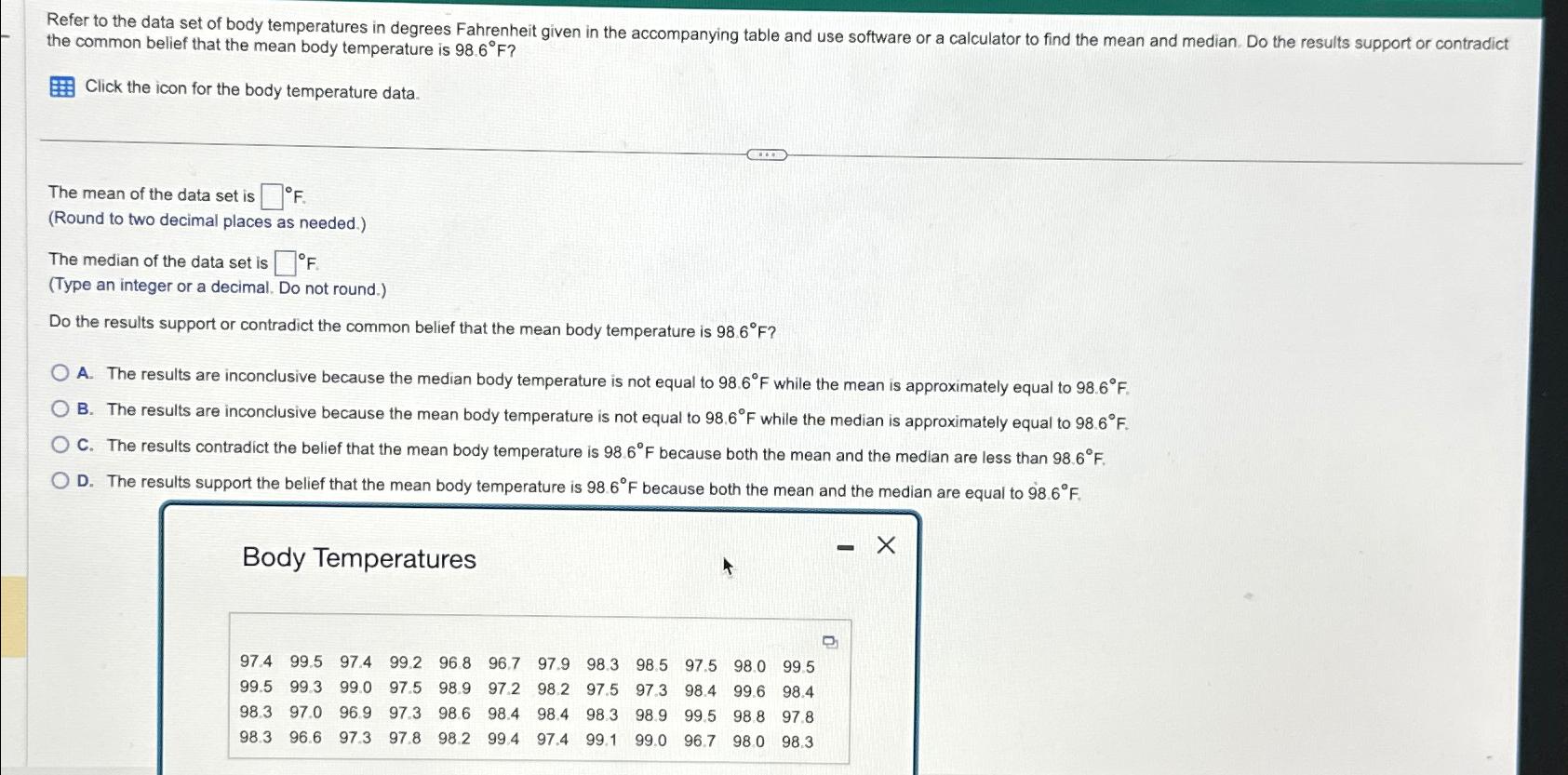 Solved Refer to the data set of body temperatures in degrees | Chegg.com