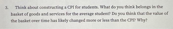 Solved . 3. Think about constructing a CPI for students. | Chegg.com