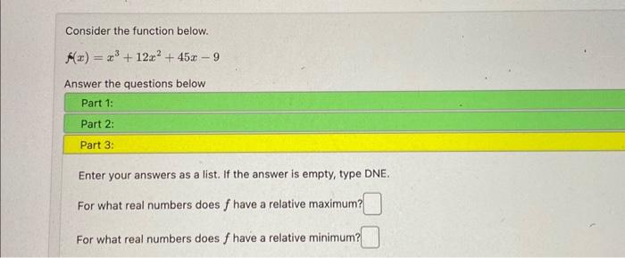 Solved Consider the function below. f(x)=x3+12x2+45x−9 | Chegg.com