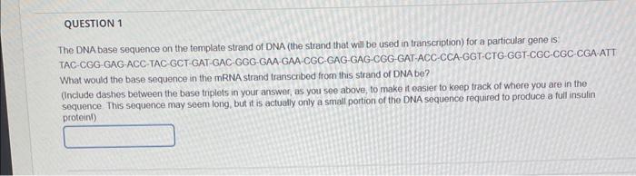 Solved The DNA base sequence on the template strand of DNA | Chegg.com