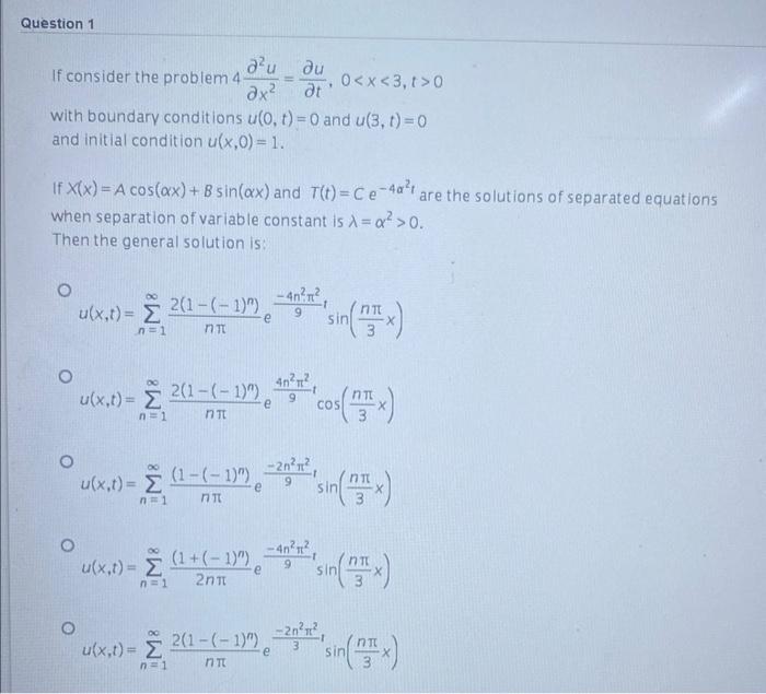 Solved If consider the problem 4∂x2∂2u=∂t∂u,00 with boundary | Chegg.com