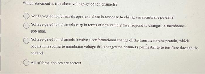 Solved Which statement is true about voltage-gated ion | Chegg.com
