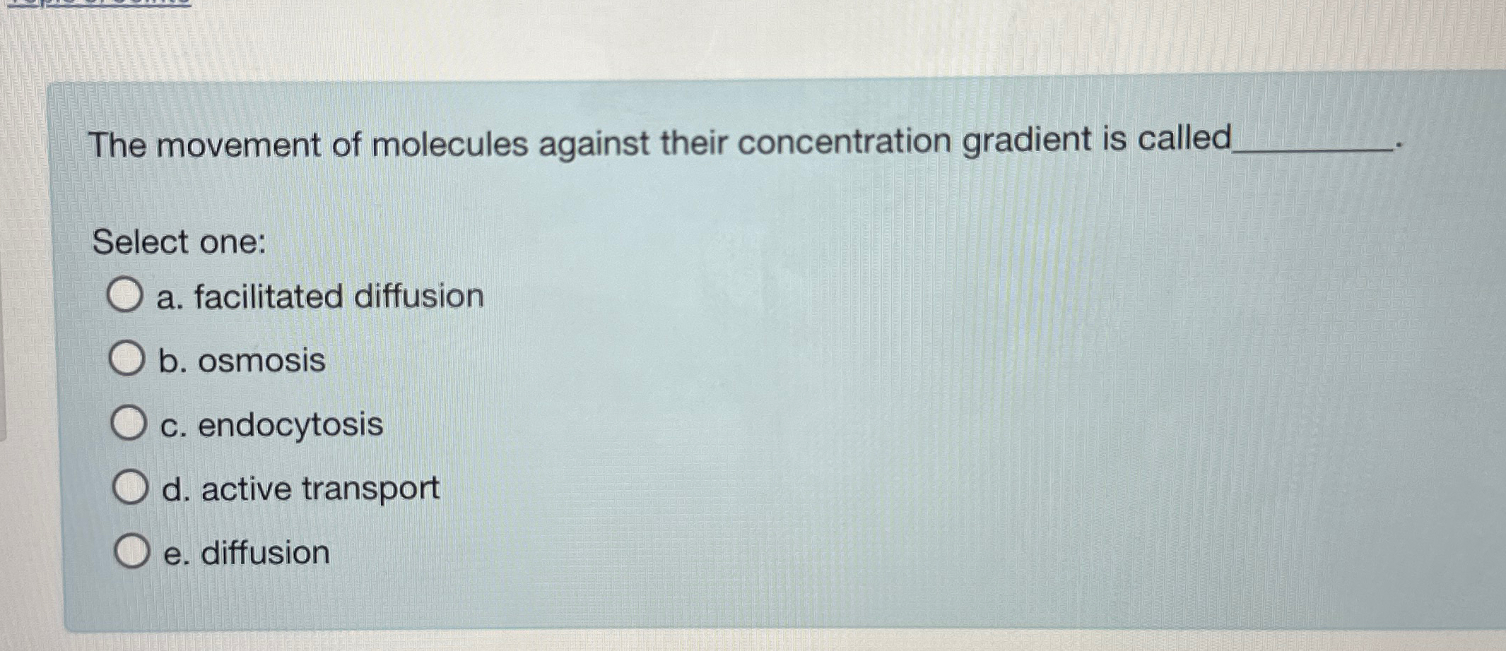 Solved The movement of molecules against their concentration | Chegg.com