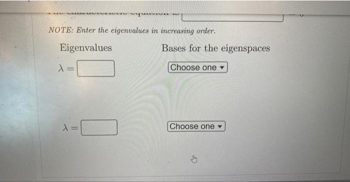 Solved Find the characteristic equation, the eigenvalues, | Chegg.com