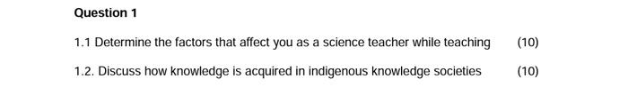 Solved Question 1 1.1 Determine the factors that affect you | Chegg.com