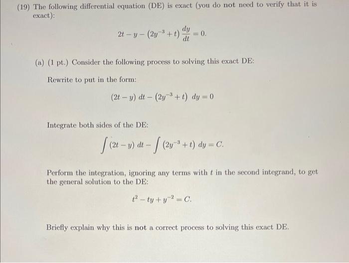 Solved 19) The following differential equation (DE) is exact | Chegg.com