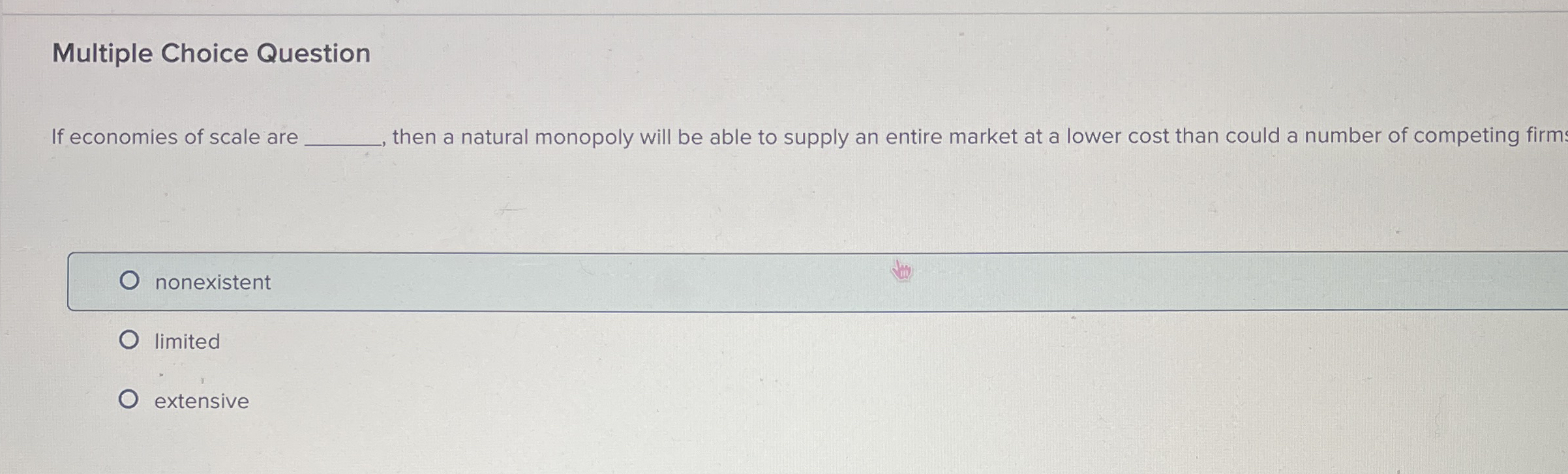 Solved Multiple Choice QuestionIf economies of scale are | Chegg.com
