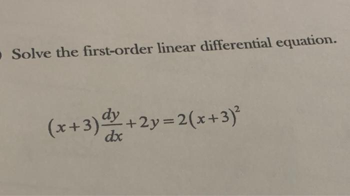 Solved Solve the first-order linear differential equation. | Chegg.com
