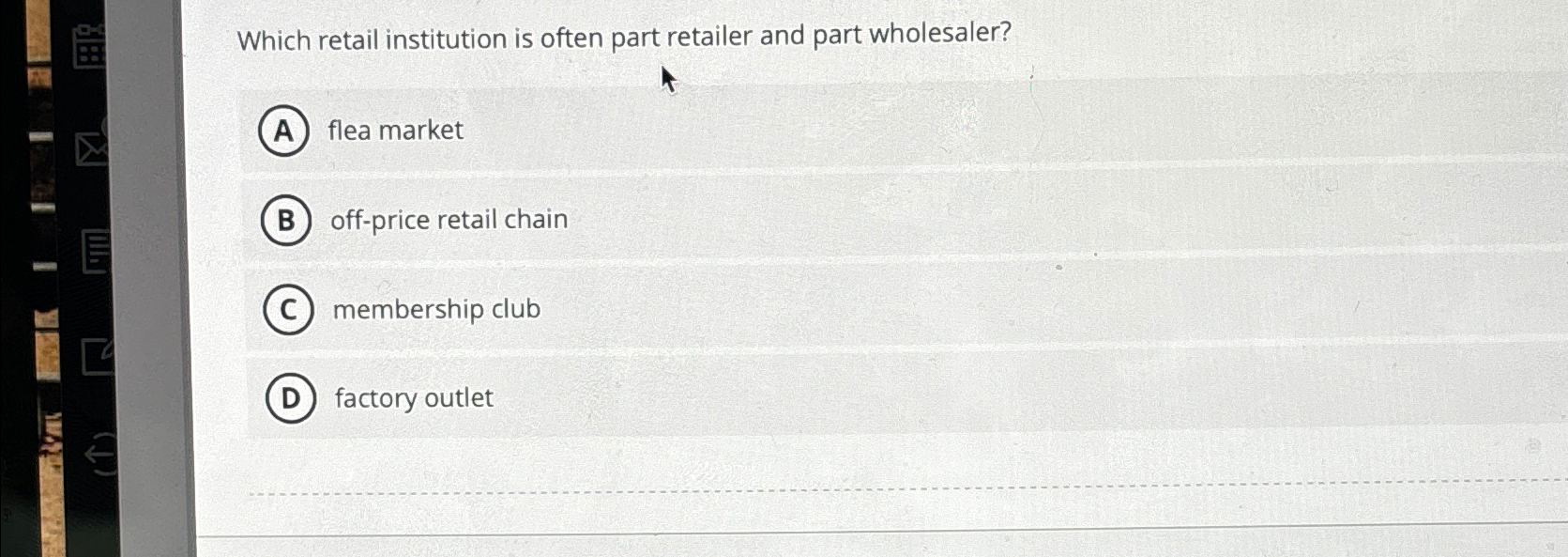Solved Which retail institution is often part retailer and | Chegg.com