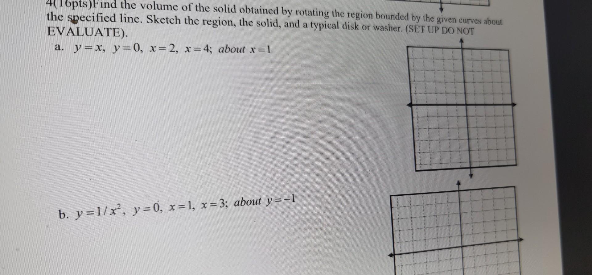 Solved 4(16pts)F ind the volume of the solid obtained by | Chegg.com