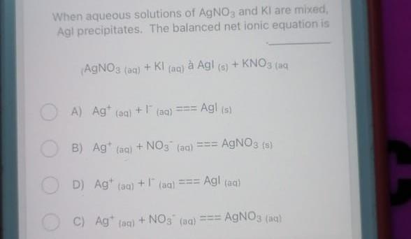 Solved When aqueous solutions of AgNO3 and Klare mixed, Agi | Chegg.com